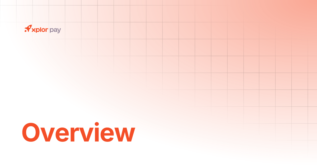 Overview | Xplor Pay Documentation